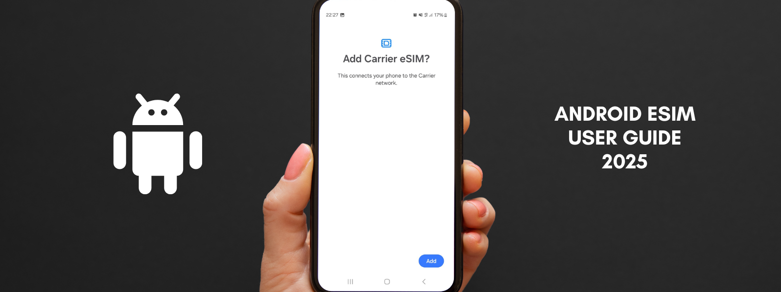 Your Ultimate 2025 Android eSIM Guide: Everything You Need to Know Abo ...